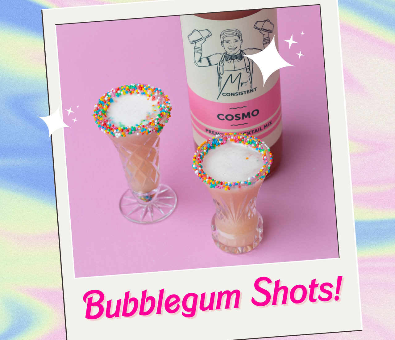 Mr. Consistent Pink Bubblegum Cocktail Shot Recipe