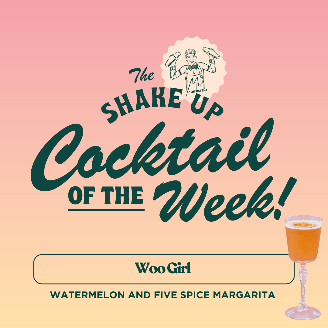 Cocktail of the Week by Mr. Consistent | Woo Girl