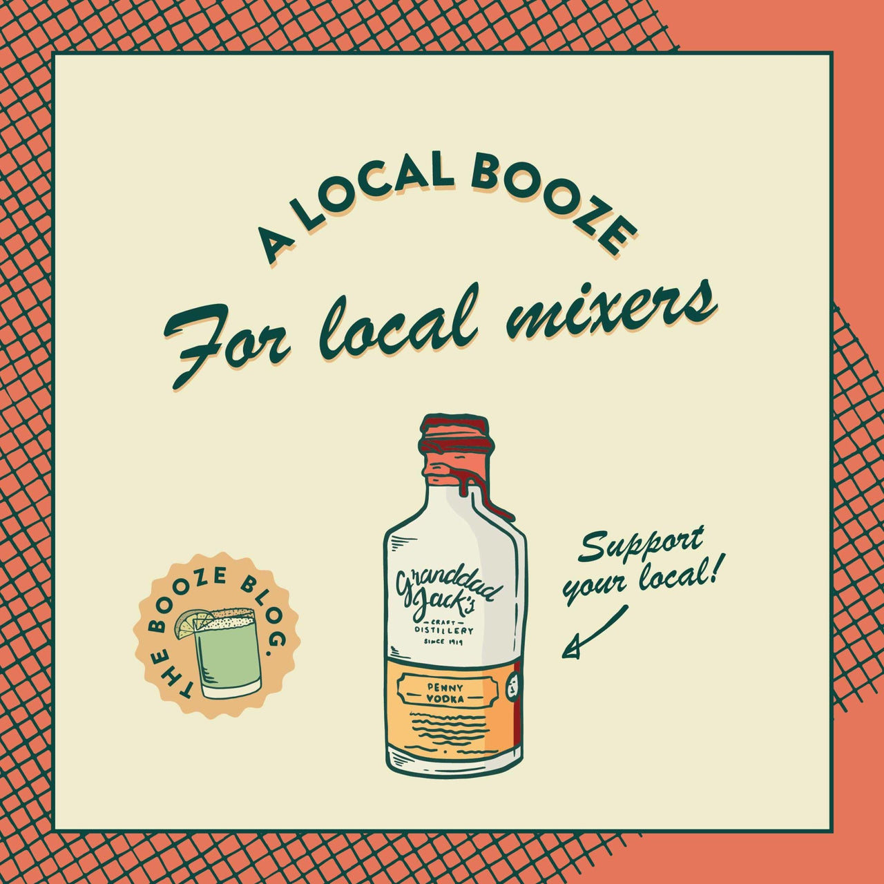 Granddad Jacks, a local distiller for local mixers. – Mr. Consistent