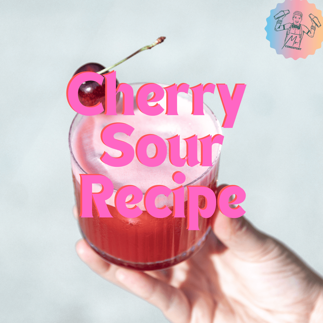 RECIPE: 🍒 Fresh Cherry Sour 🍒 Cocktail – Mr. Consistent
