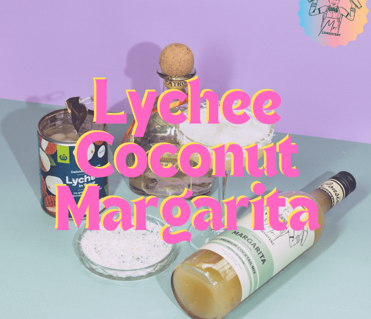 Lychee Coconut Margarita Cocktail Recipe | Mr. Consistent