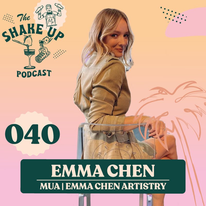 THE SHAKE UP PODCAST | EMMA CHEN ARTISTRY – Mr. Consistent